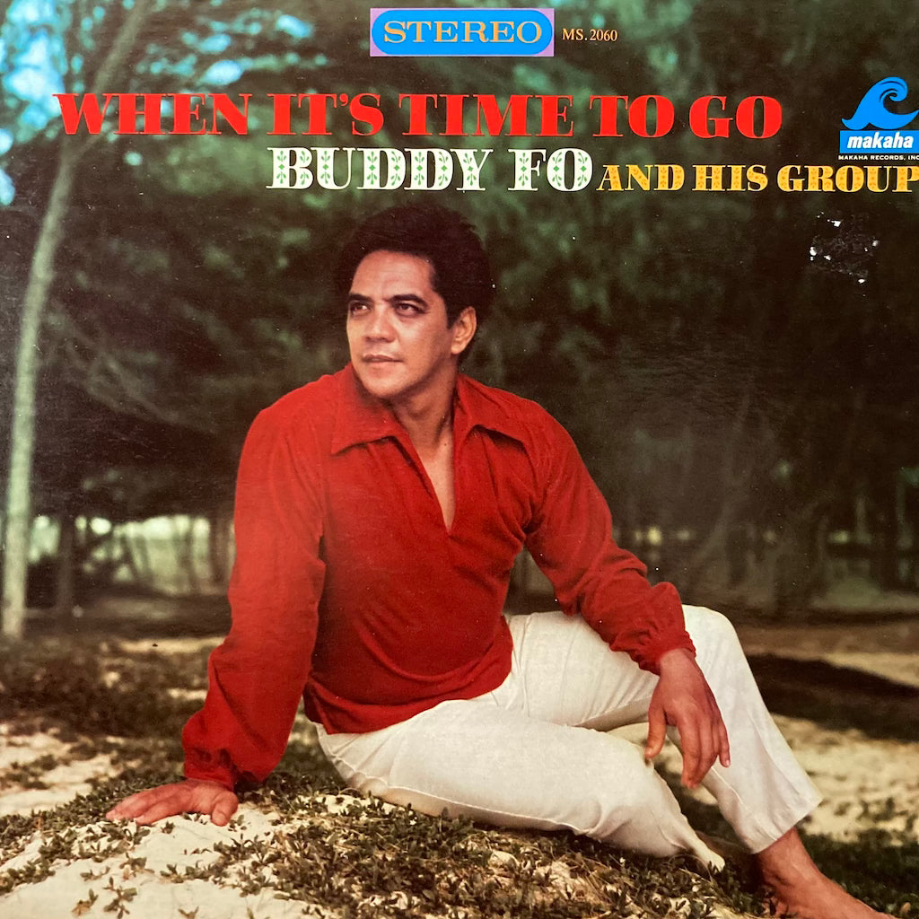 Buddy Fo and his Group - When It's Time To Go – AGS Honolulu