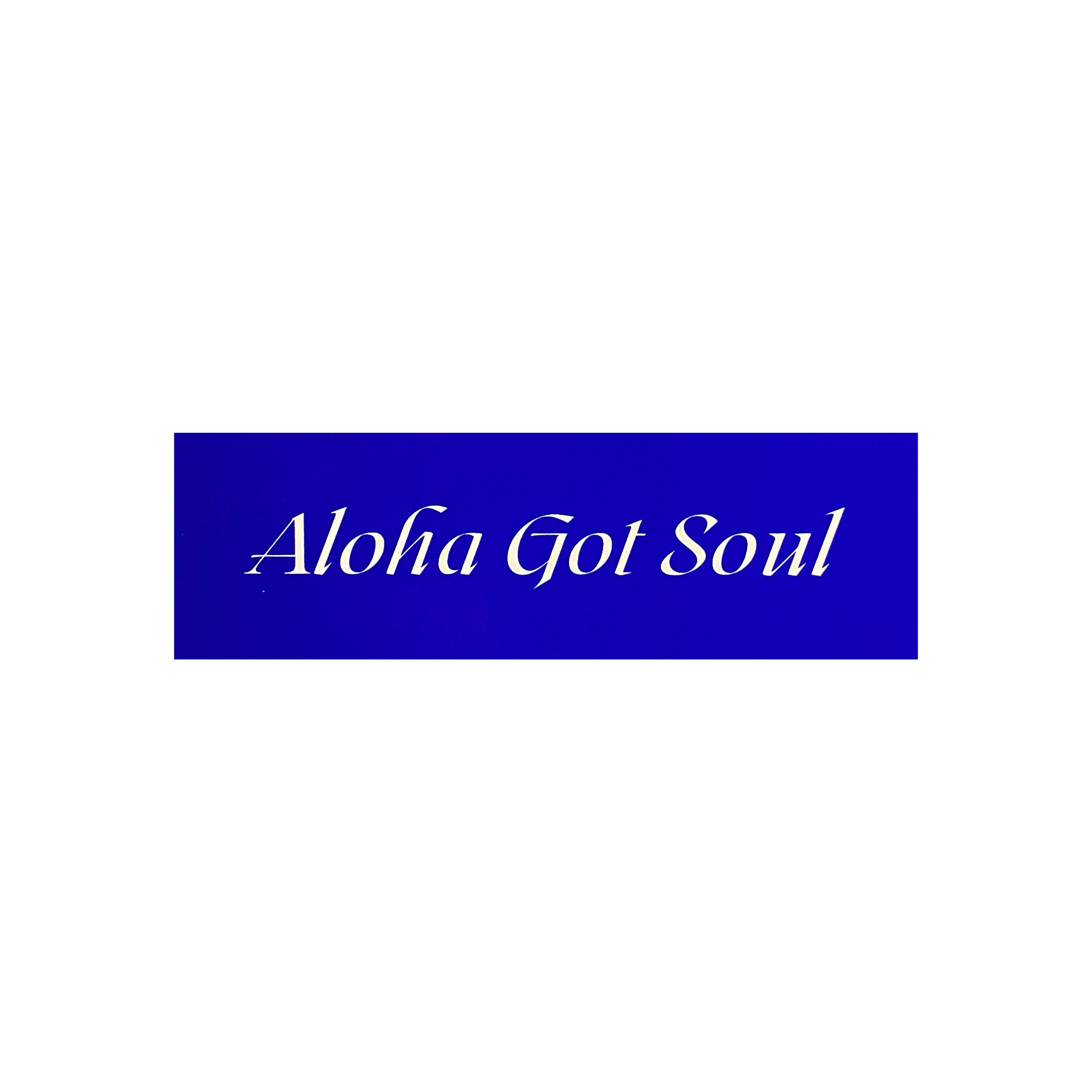 Aloha Got Soul script font sticker (blue) – AGS Honolulu